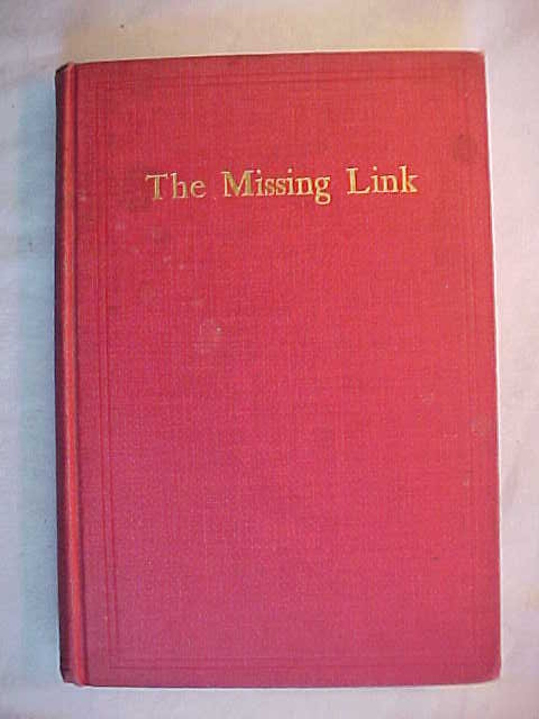 1913 the Missing Link by Rev. Charles Prentiss Kittredge Published by ...