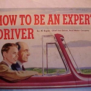 1947 How to Be an Expert Driver by Al Esper Chief Test Driver Ford ...