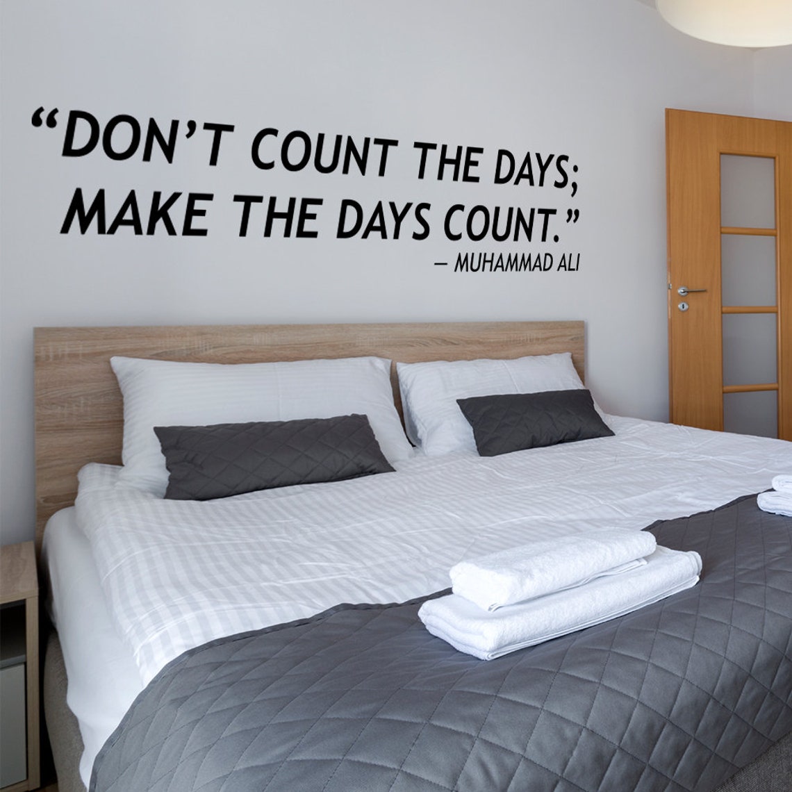 Don't count the days make the days count. Muhammad Ali | Etsy