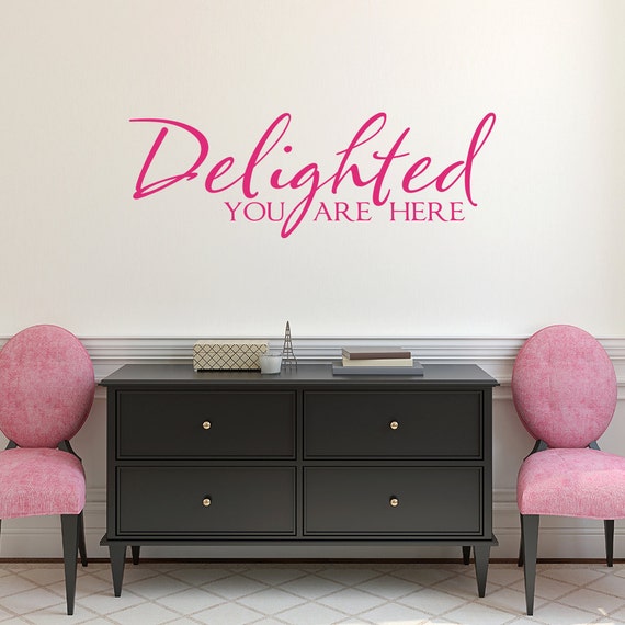 Delighted You Are Here Vinyl Wall Decal Quote Fits Living | Etsy