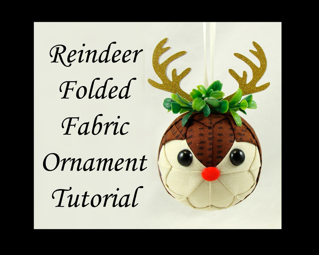 Reindeer Folded Fabric Ornament Tutorial, Do It Yourself Fabric ...