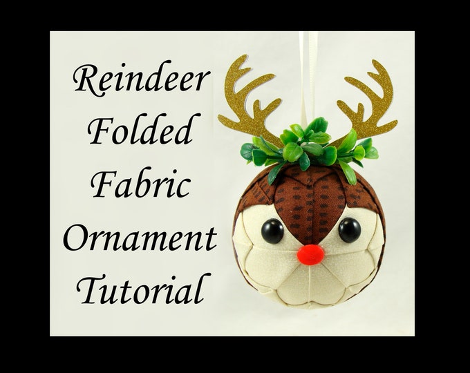 Reindeer Folded Fabric Ornament Tutorial, Do It Yourself Fabric ...