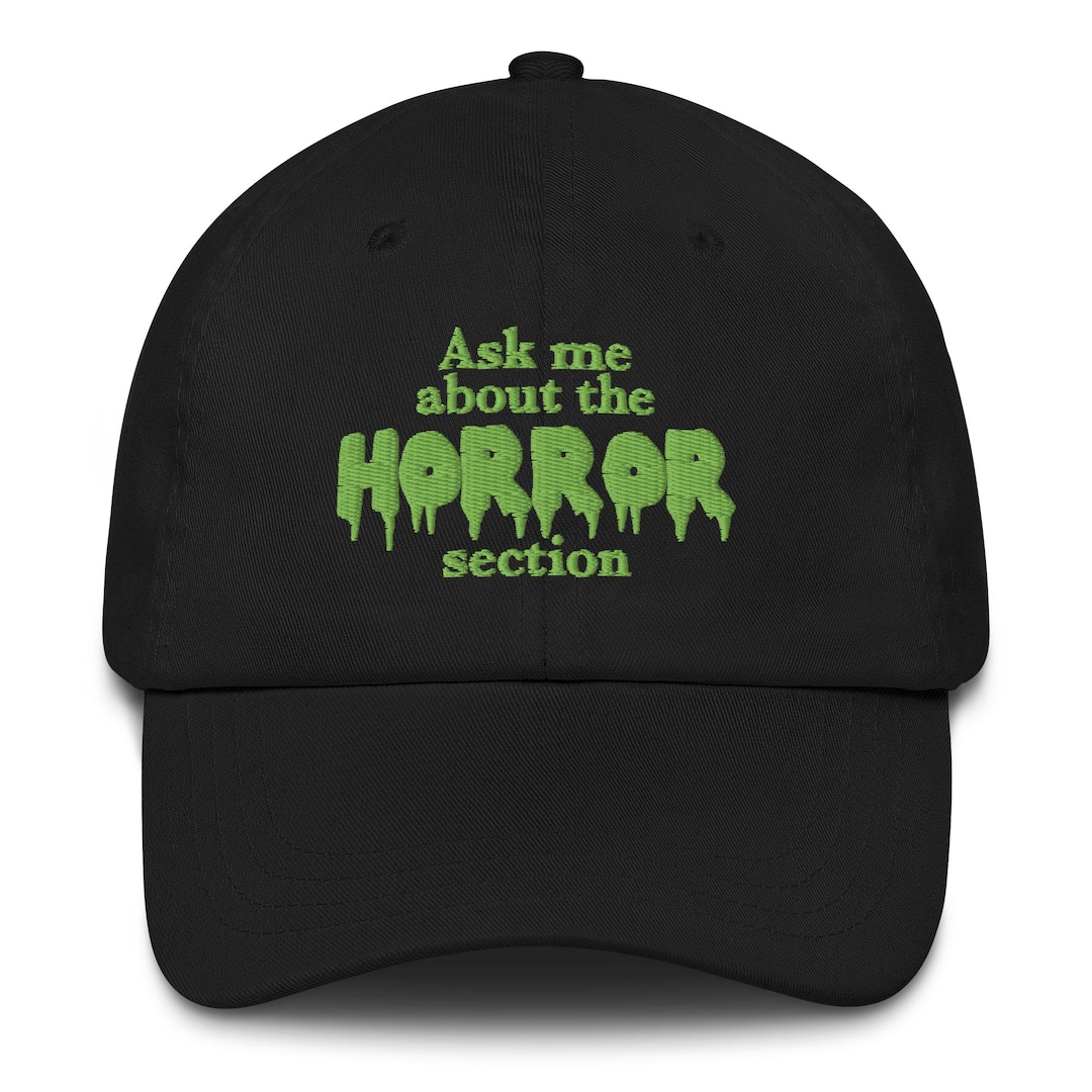 Ask Me About the Horror Section Hat – Creepy Halloween Cap, Spooky ...