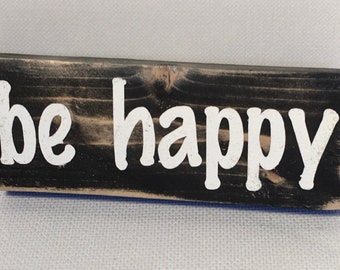 Be happy sign | Etsy