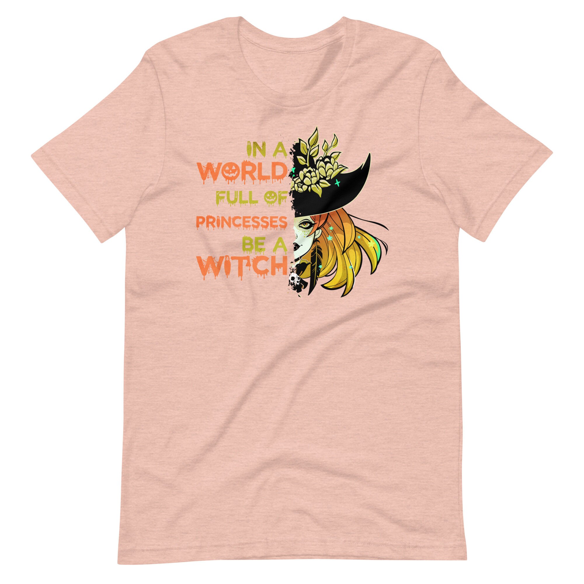 In A World Full of Princesses Be A Witch Funny Halloween - Etsy