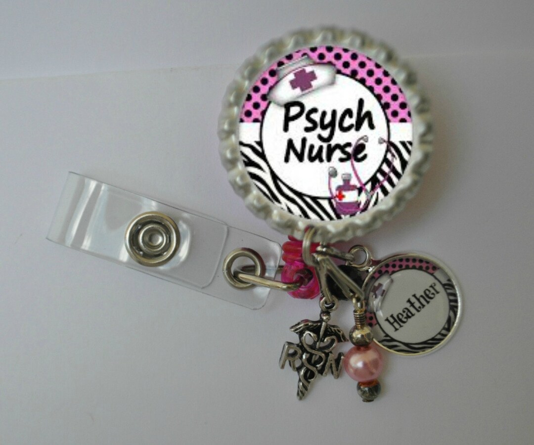 Personalized Psych Nurse Badge Reel-- You Choose Charm, Nurse Id, Id ...