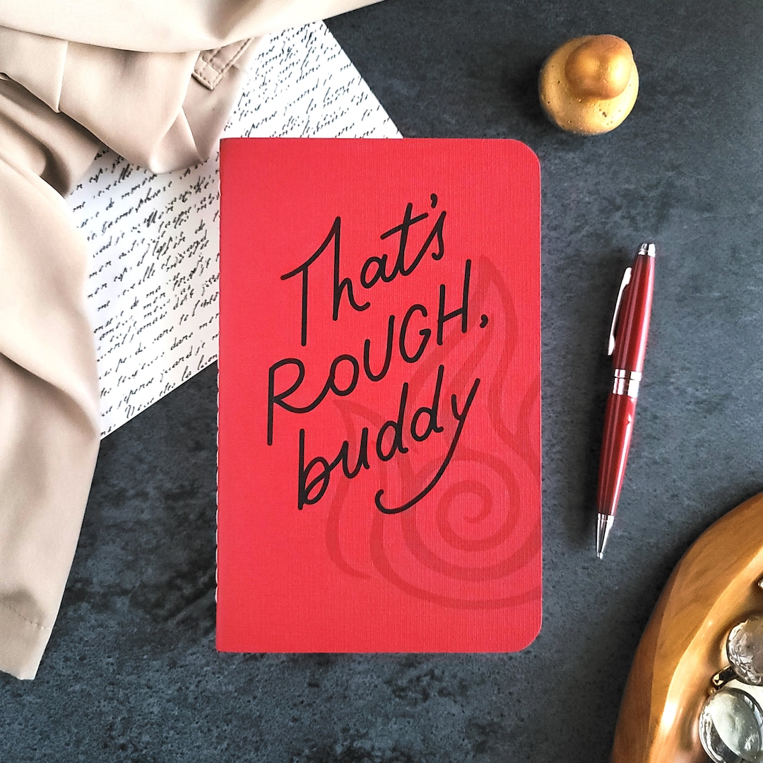 That's Rough Buddy Journal — hand Lettered Zuko // the Last Airbender ...