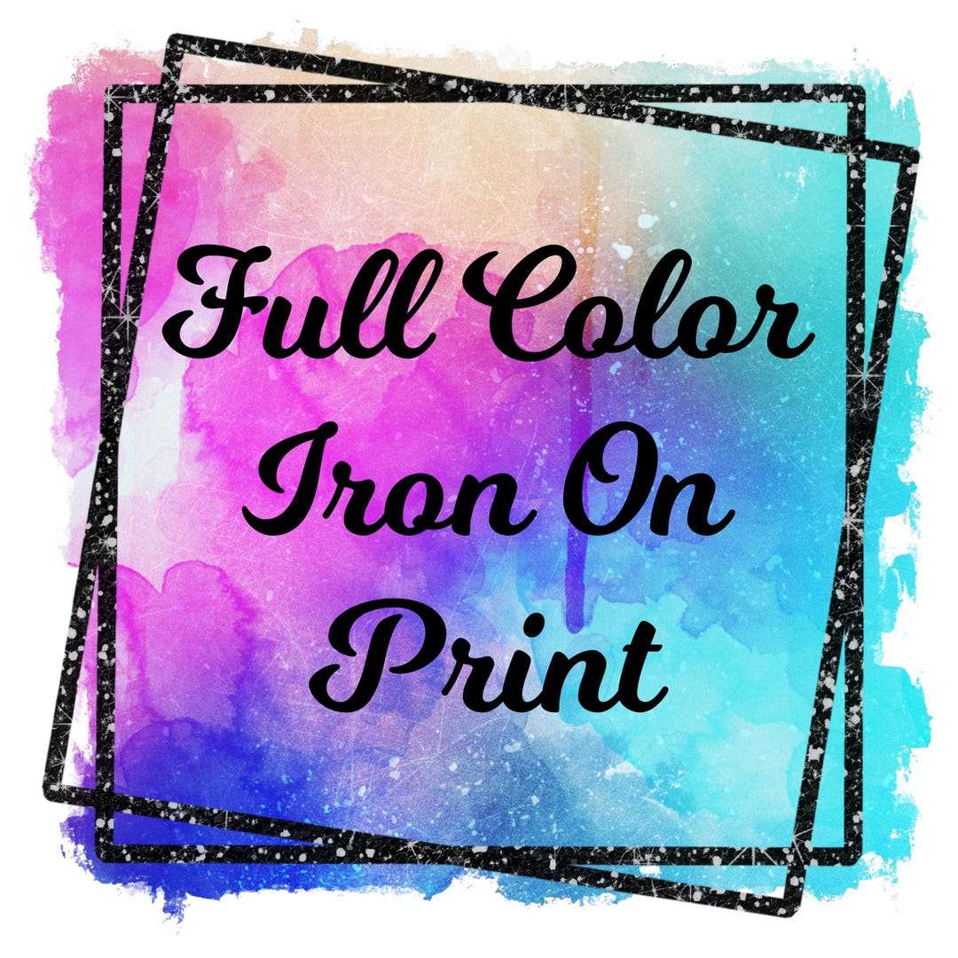 Full Color Iron on Print, Full Color Print, Color Logo Iron On, Your ...