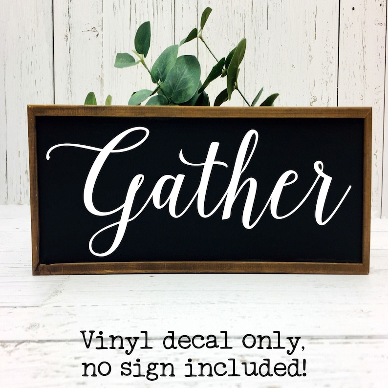 Gather Vinyl Decal Gather Wall Decal Gather Decal DIY | Etsy