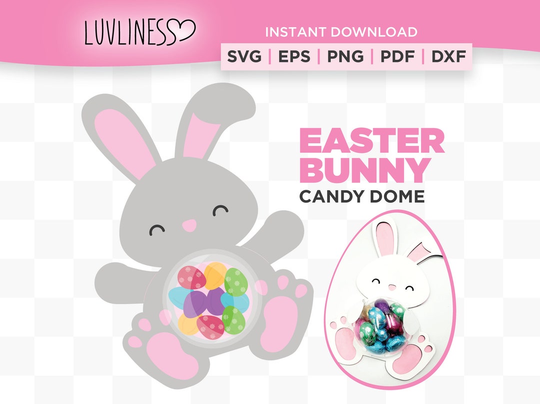 Easter Bunny Candy Dome SVG Instant Download for Cricut & Silhouette ...