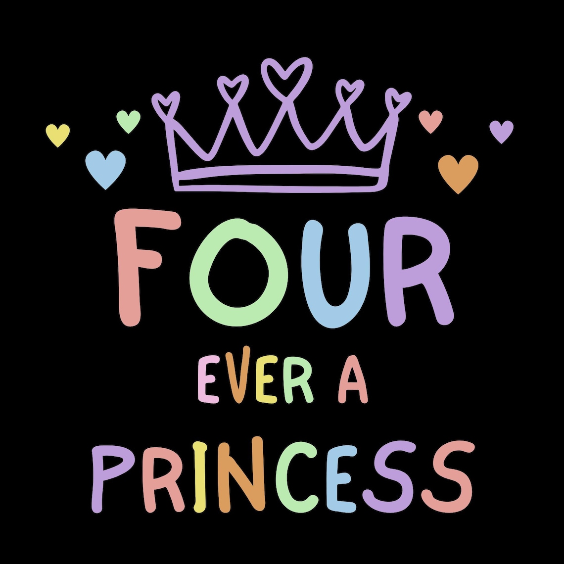 Four Ever a Princess PNG and SVG - Etsy