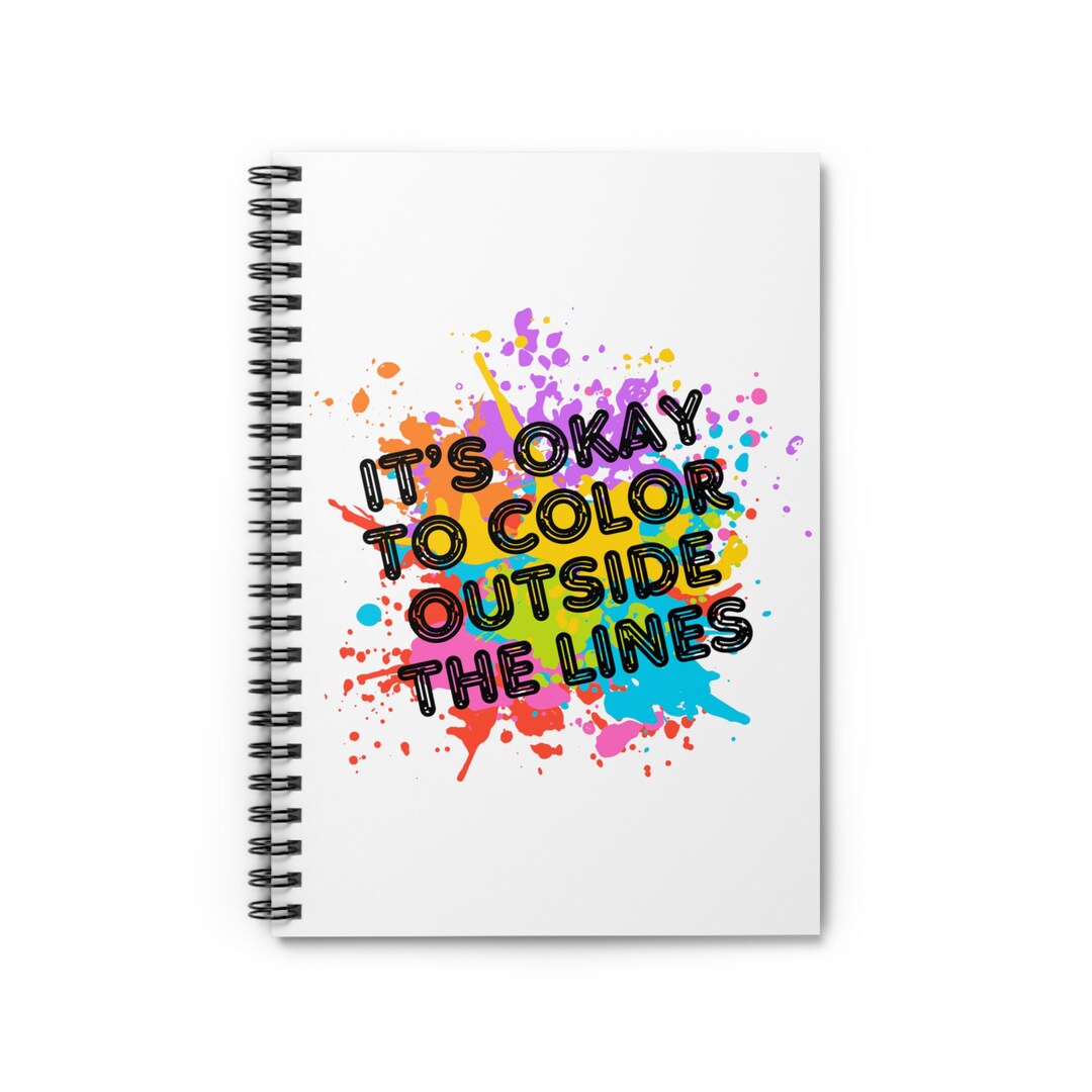 It's Okay to Color Outside the Lines - Spiral Notebook - Ruled Line - Etsy