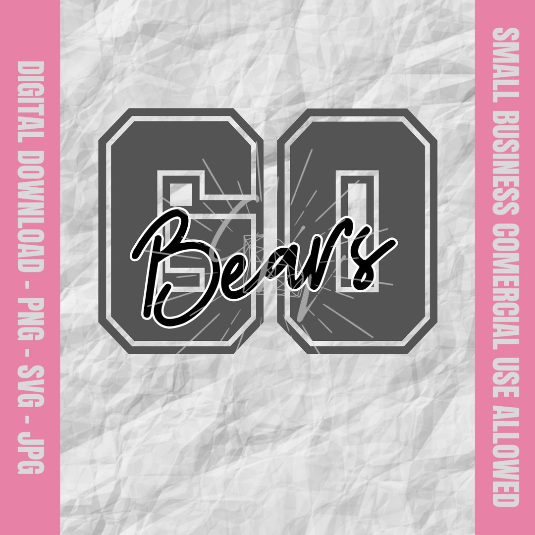 Go Bears Svg, Bears Svg, Bears Football Svg, Bears Cheer Png, Bears ...
