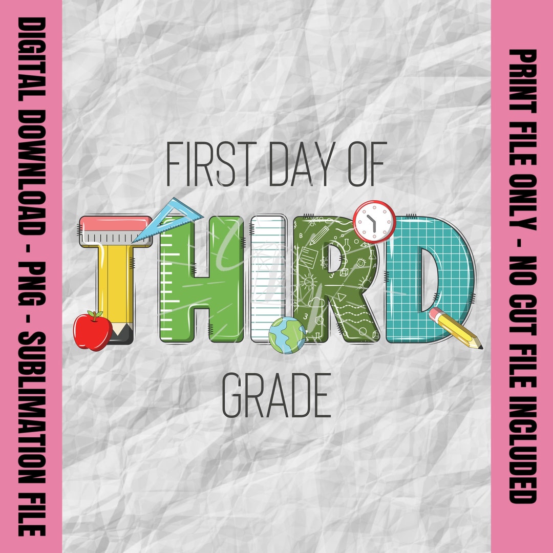 First Day of Third Grade Png, Back to School Png, Third Grade Teacher ...