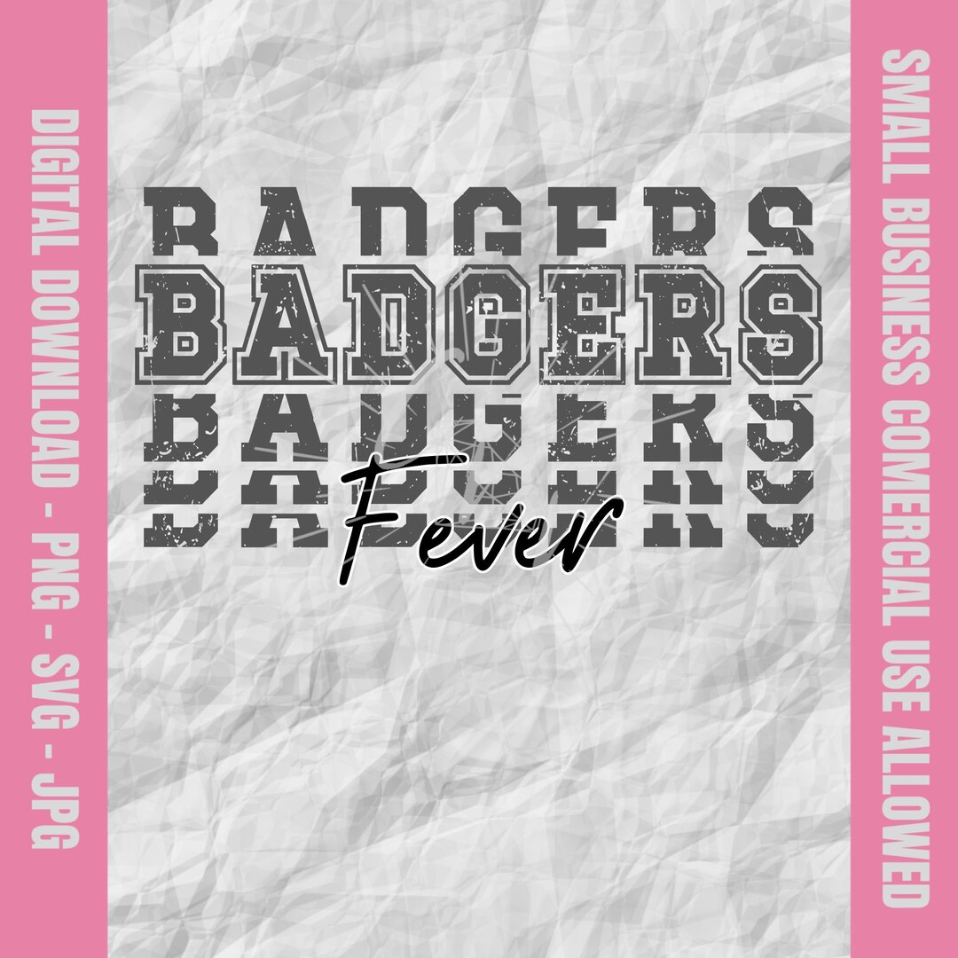 Badgers Fever Svg, Badgers Svg, Badgers Football Svg, Badgers Cheer Png ...