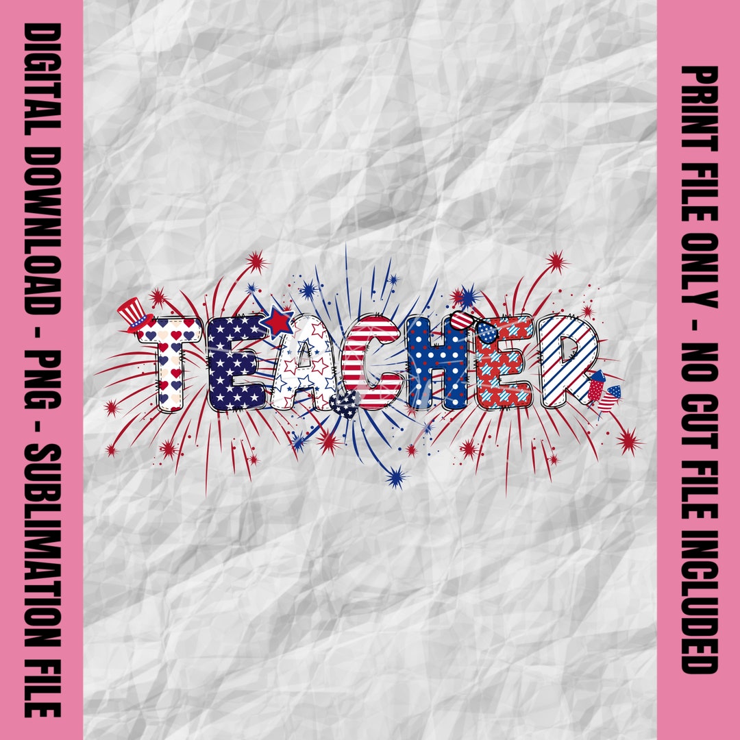 Patriotic Teacher Png, 4th of July Teacher Png, American Teacher Shirt ...