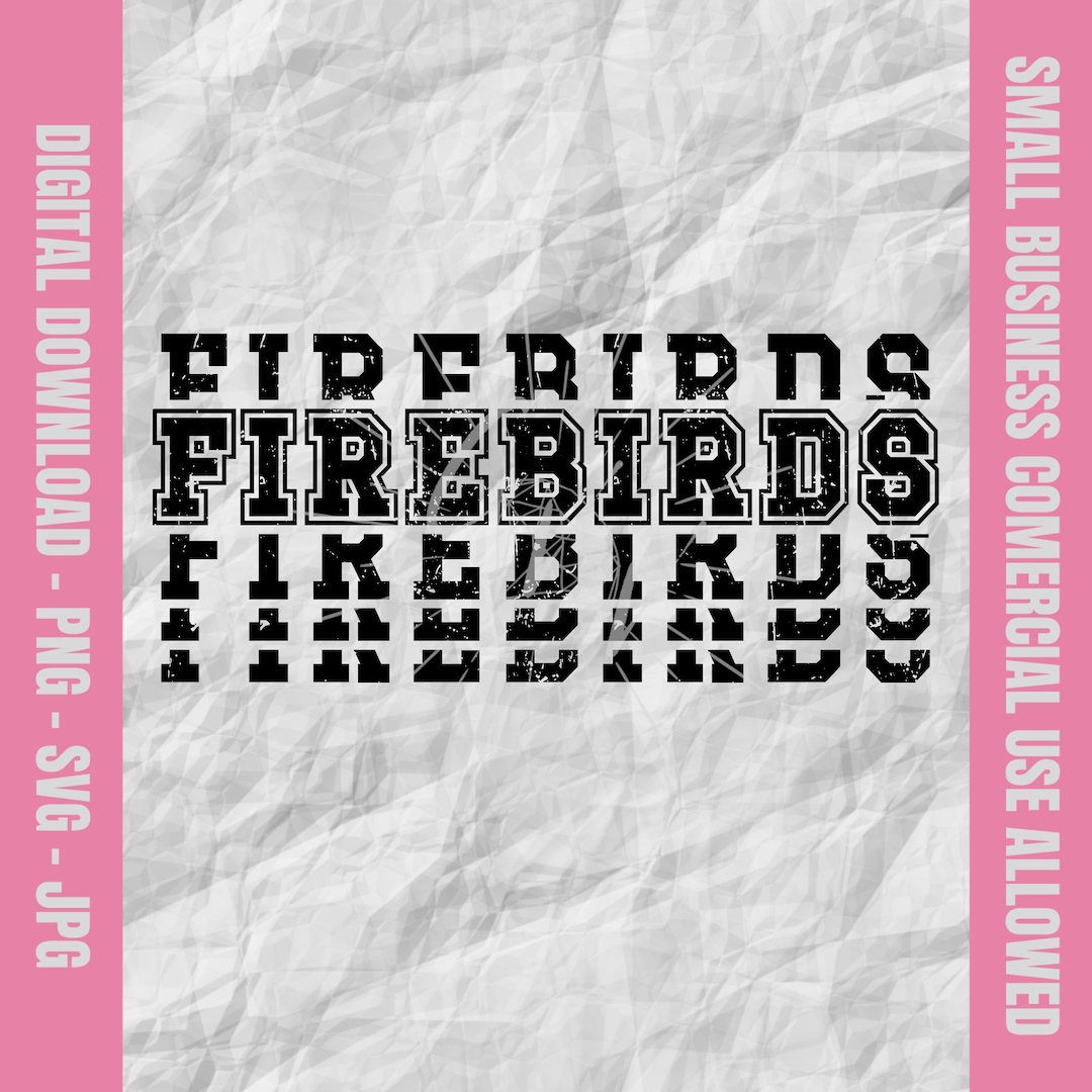 Firebirds Svg, Firebirds Stacked Varsity Svg, Firebirds Football Svg ...
