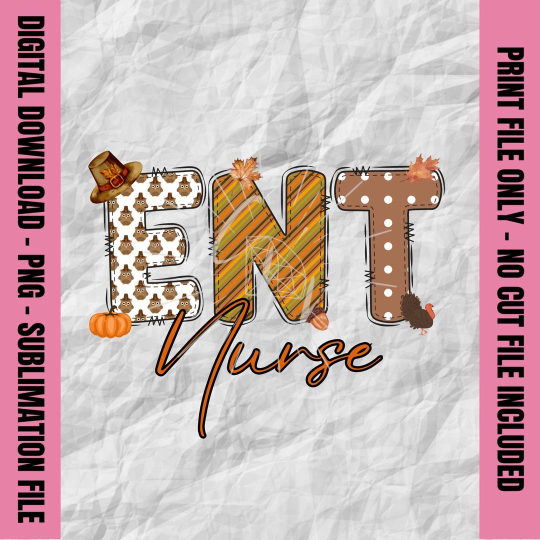 Thanksgiving ENT Nurse Png, Doodle Text ENT Nurse Png, Turkey Nurse ...