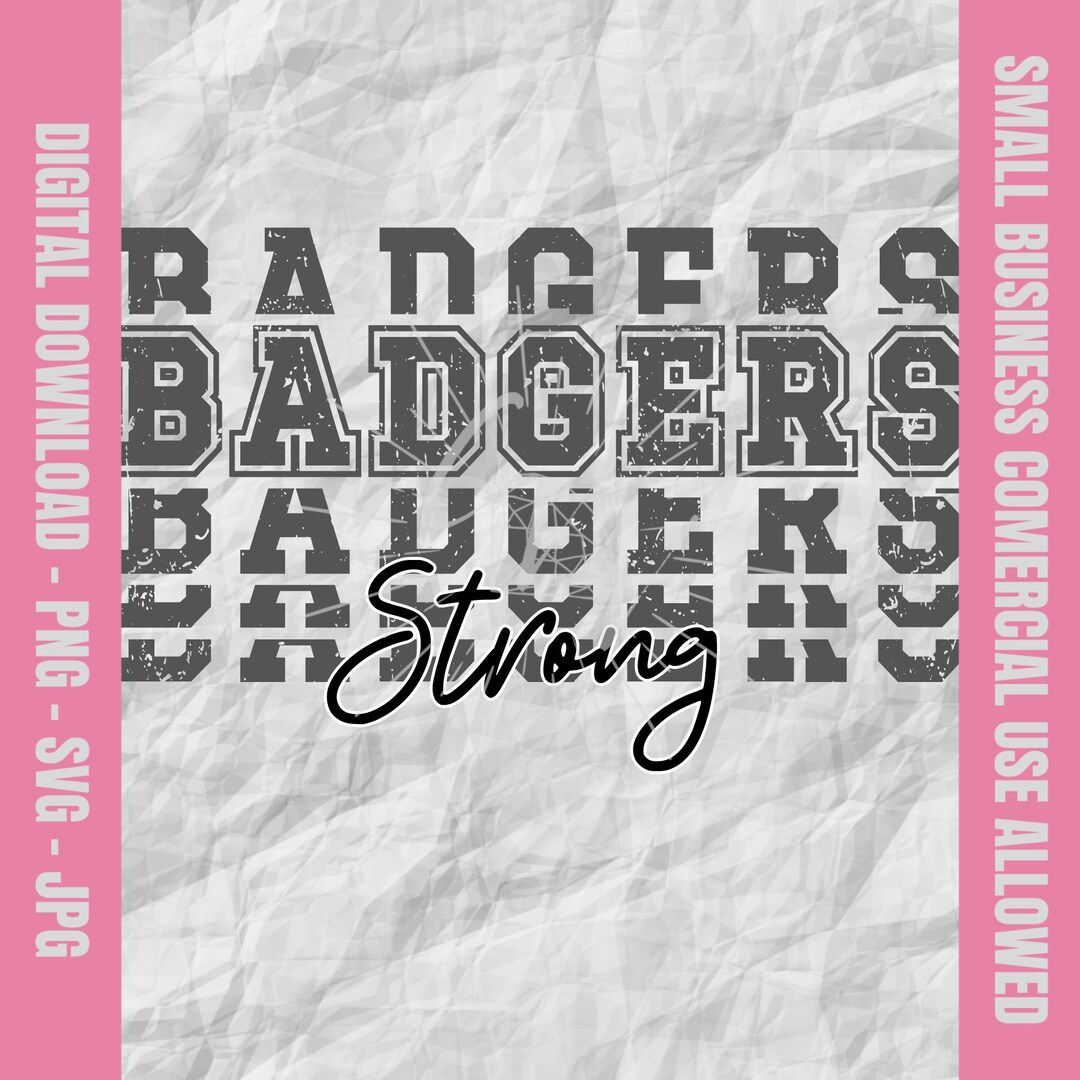 Badgers Strong Svg, Badgers Svg, Badgers Football Svg, Badgers Cheer ...