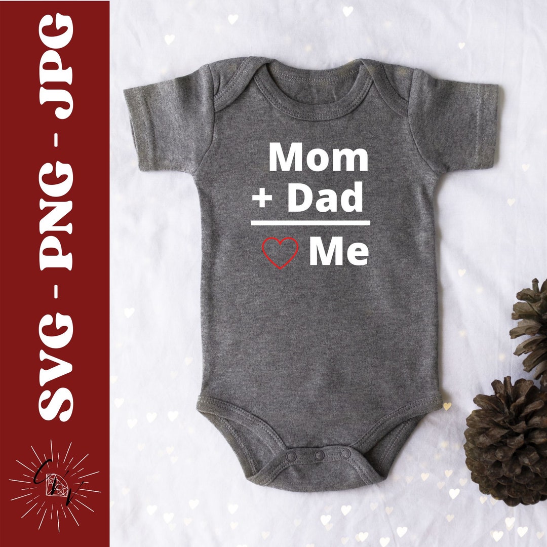 Mom Plus Dad Equals Me Svg, New Baby Svg, Newborn Svg, New Mom Svg ...