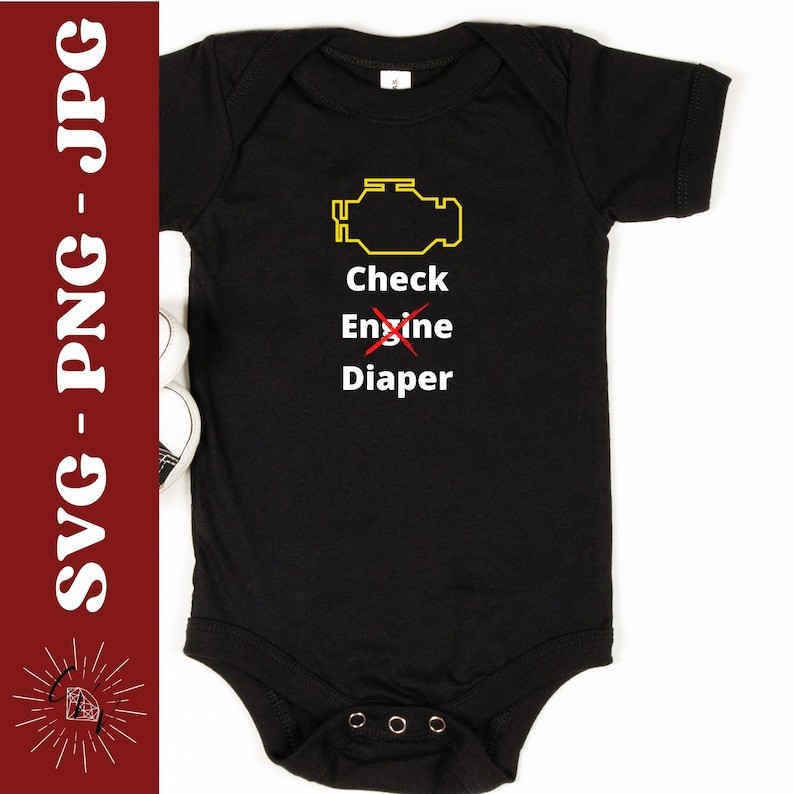 Check Engine Svg, Check Diaper Svg, Baby Bodysuit or Shirt Png ...