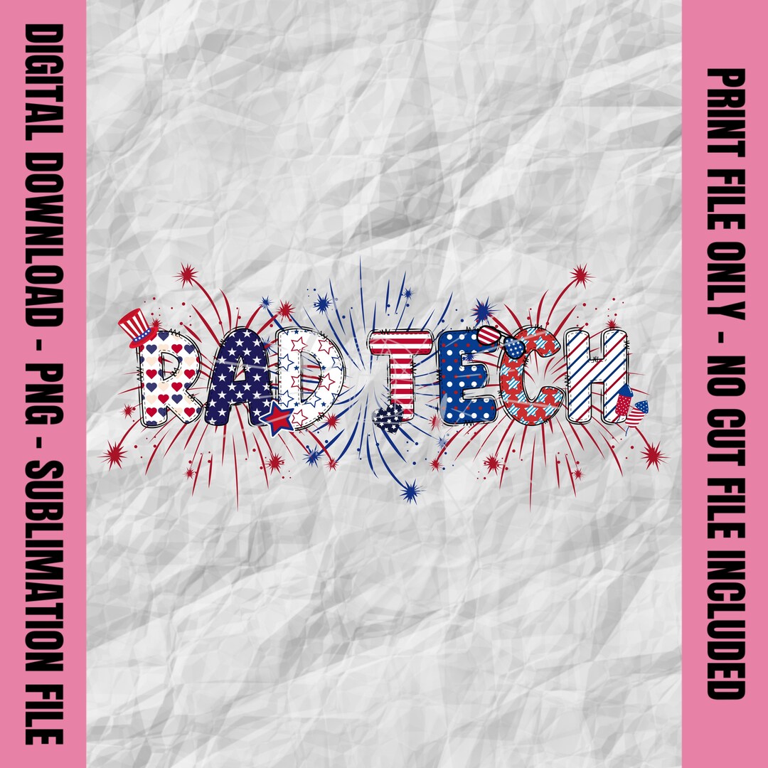 Patriotic Rad Tech Png, 4th of July Rad Tech, American Rad Tech Shirt ...