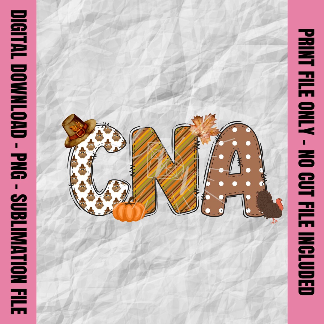 Thanksgiving CNA Png, Doodle Text CNA Png, Turkey CNA Shirt, Fall Cna ...