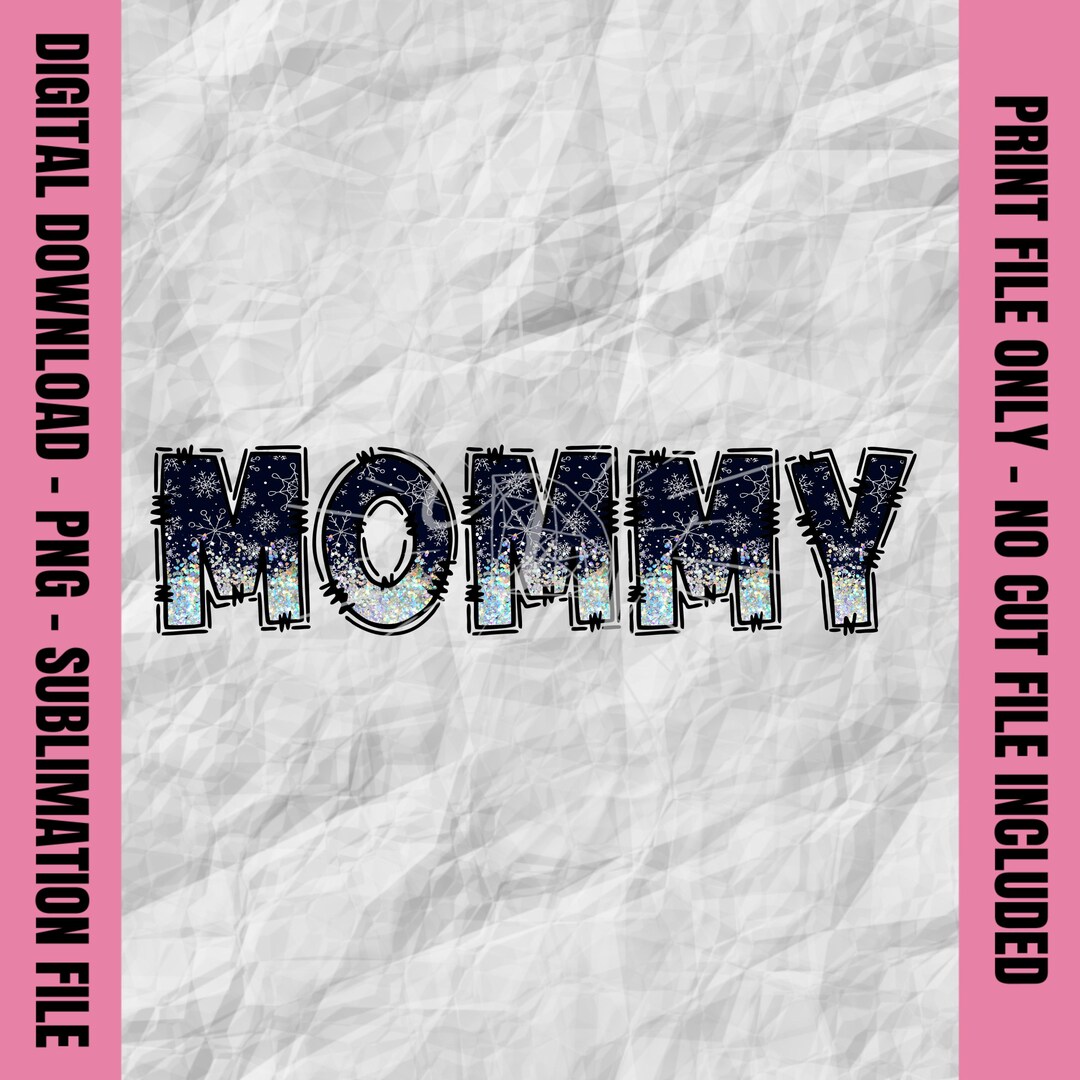 Snow Mommy Png, Doodle Text Mommy Png, Winter Mommy Shirt, Snowflake ...
