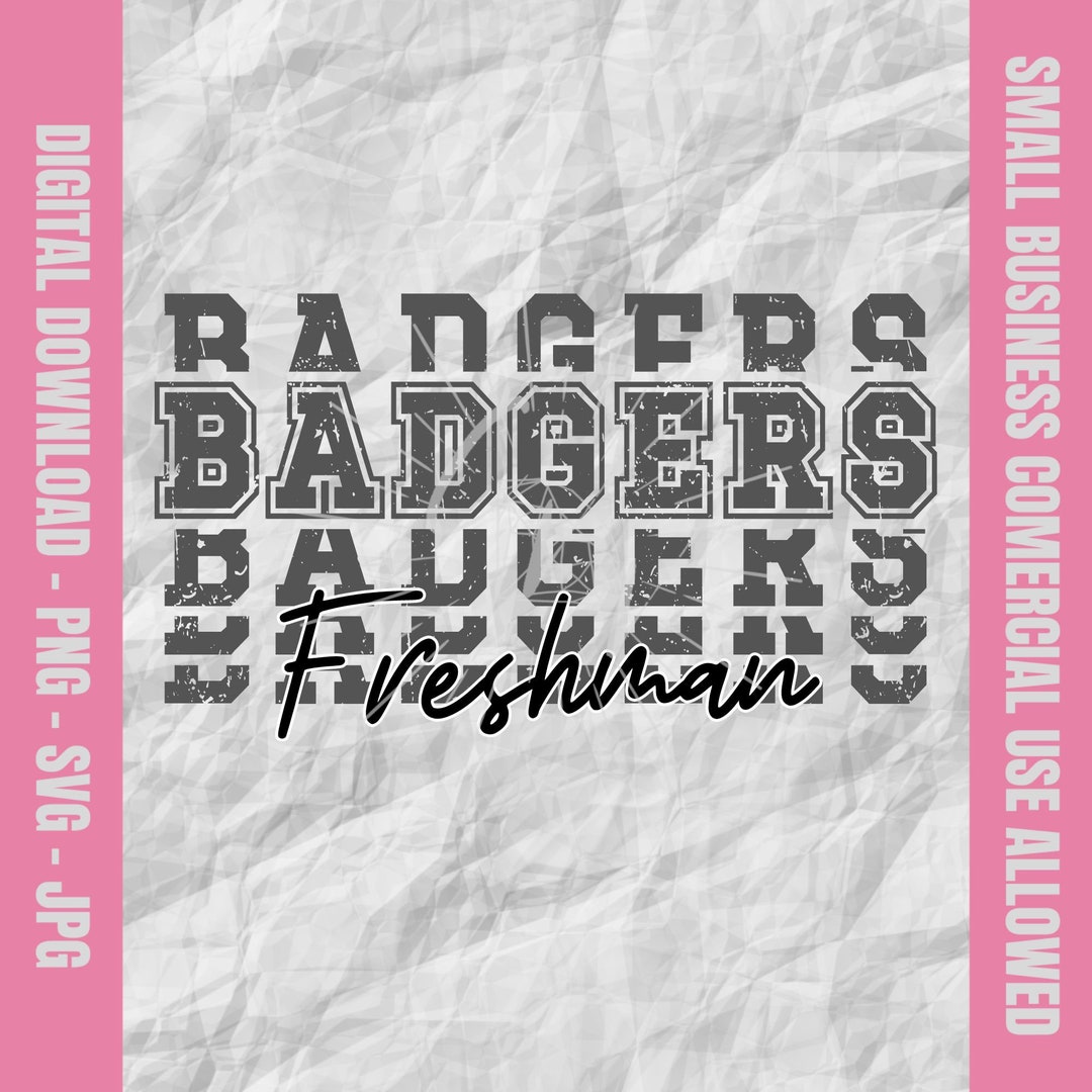 Badgers Freshman Svg, Badgers Svg, Badgers Football Svg, Badgers Cheer ...