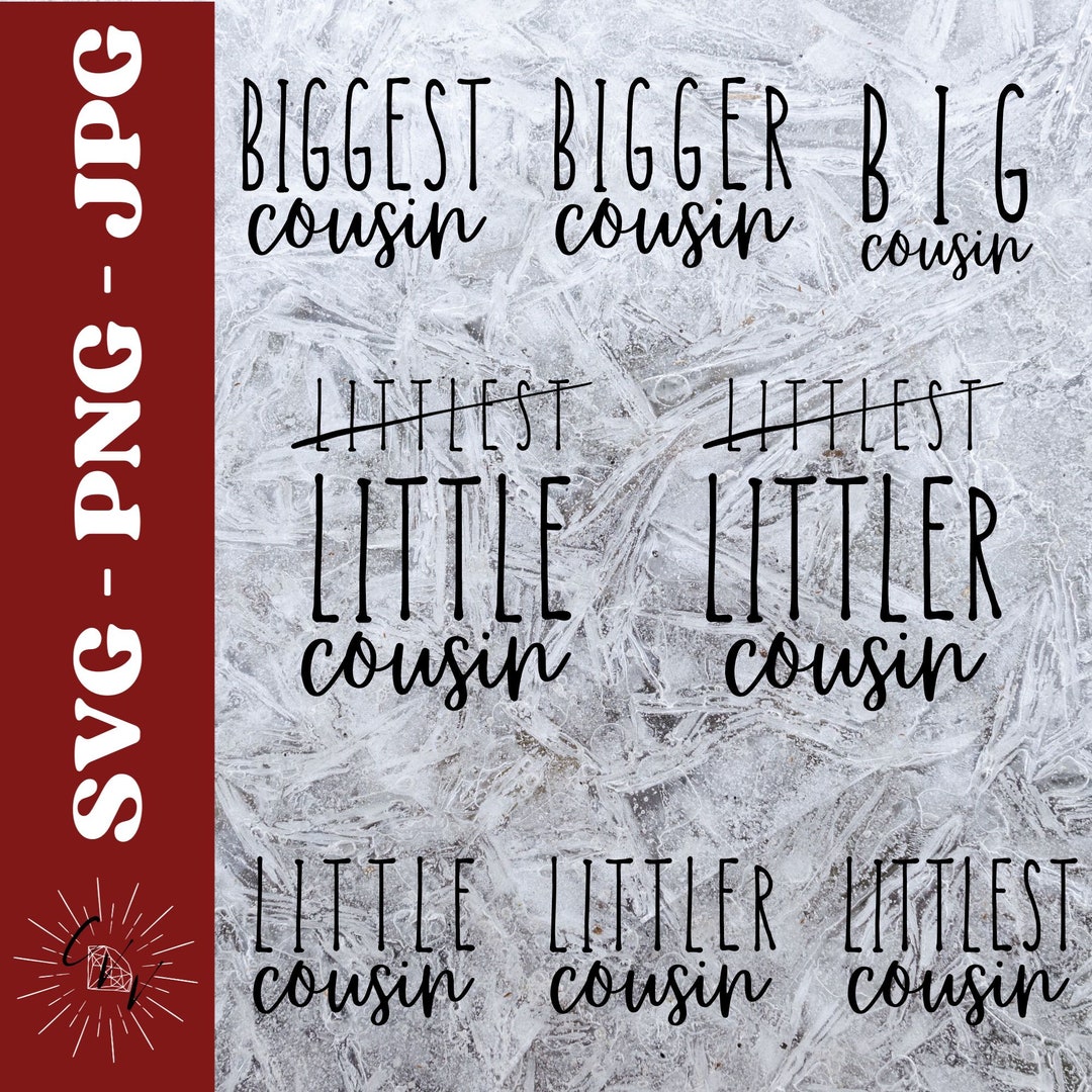 Cousin Crew Svg, Matching Cousin Shirts, Big Bigger Biggest Cousin Svg ...