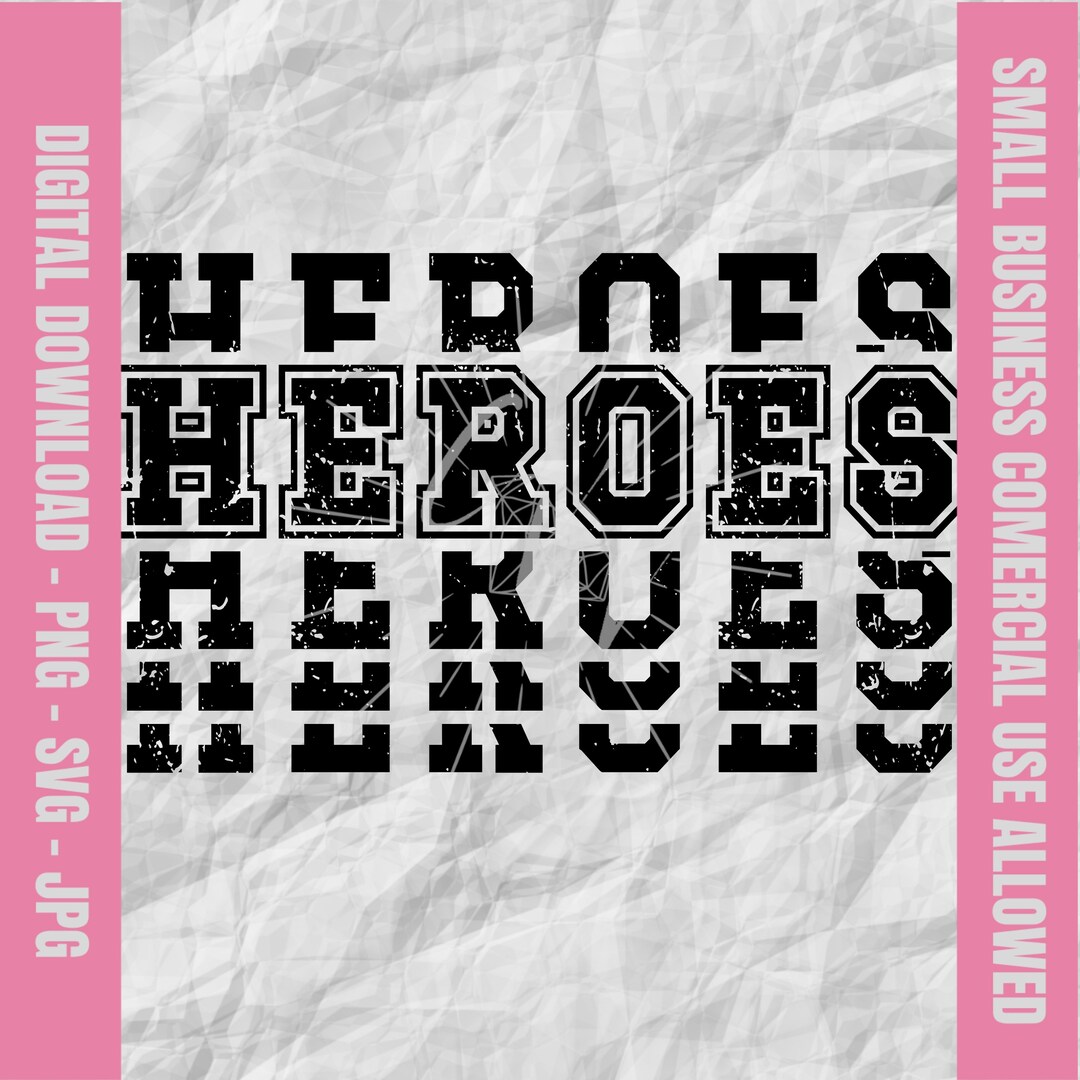 Heroes Stacked Varsity Svg, Heroes Svg, Heroes Football Svg, Heroes ...