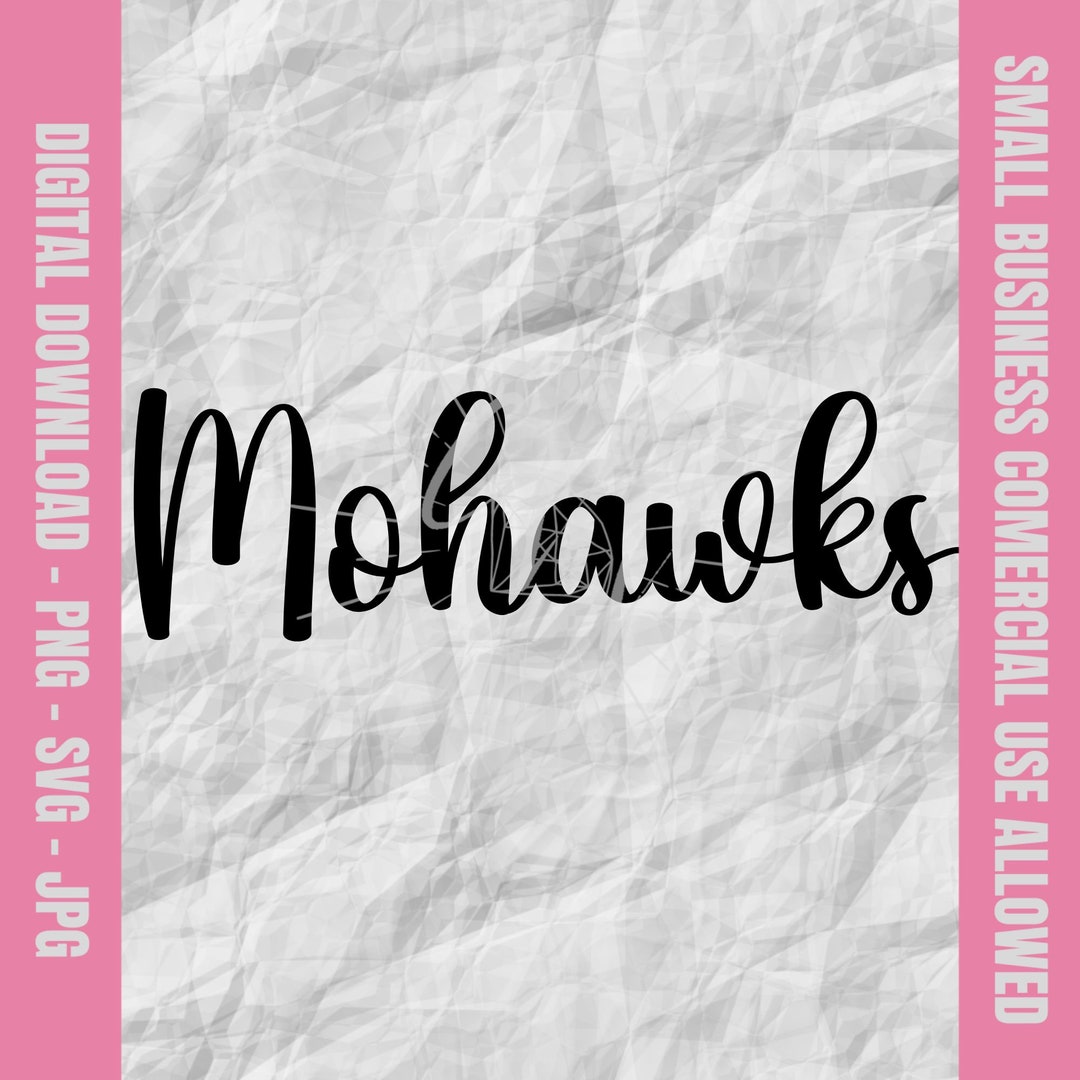 Mohawks Script Svg, Mohawks Svg, Mohawks Football Svg, Mohawks Cheer ...