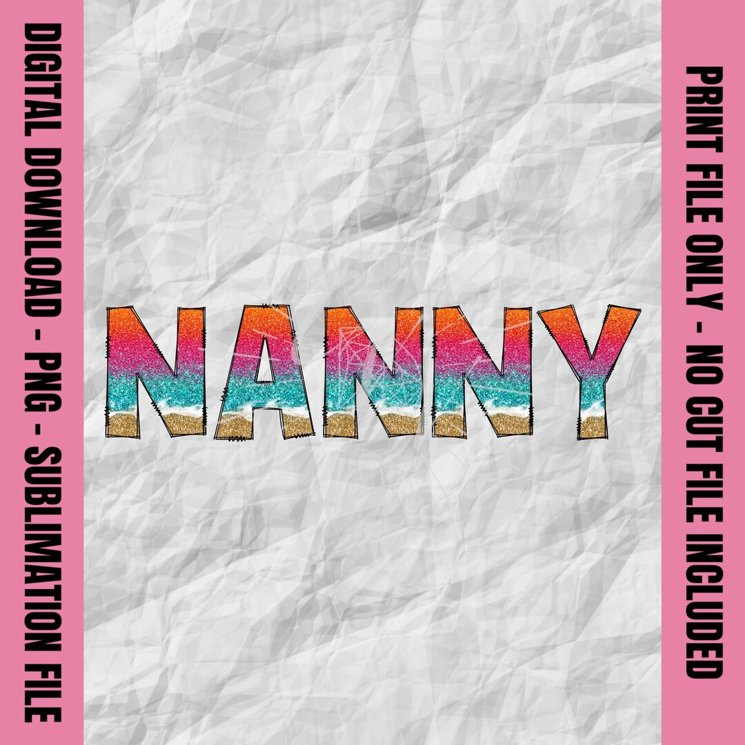 Beach Nanny Png, Glitter Beach Nanny Png, Beachy Nanny Shirt, Summer ...