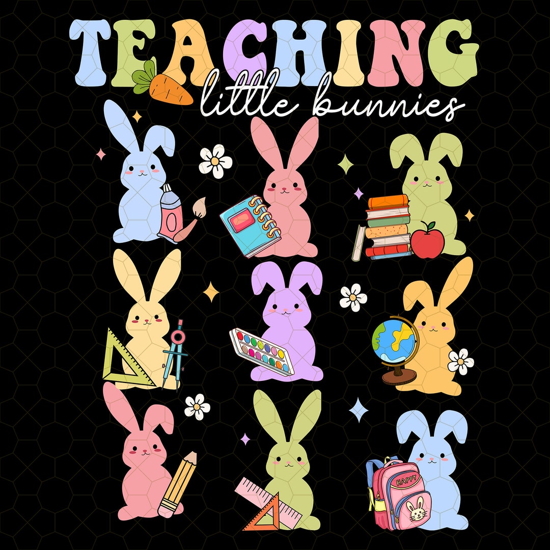 Teaching Little Bunnies Png, Cute Teacher Easter Tee, Easter Gift for ...