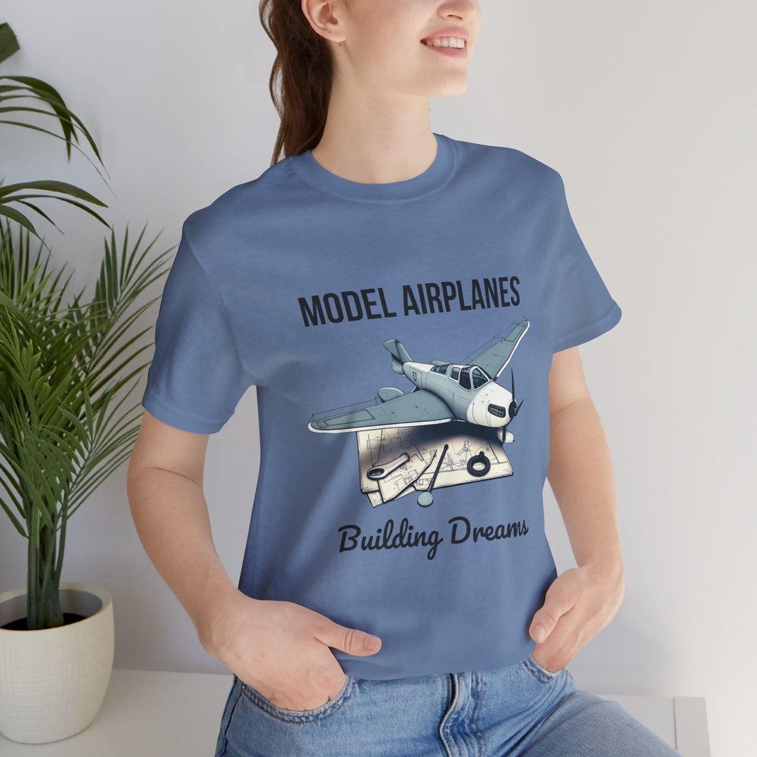 Model Airplane Tee Aviation Gift, Model Airplanes Building Dreams ...