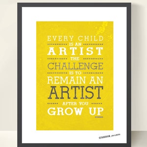 Every Child is an Artist, Poster Art Print. Quote Picasso Poster ...