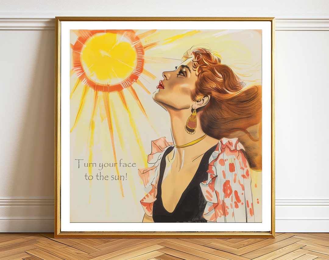 Turn Your Face to the Sun Fine Art Print - Modern Artwork, Gift Idea ...