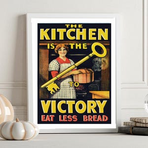 The Kitchen is the Key to Victory, Eat Less Bread Vintage Food&drink ...