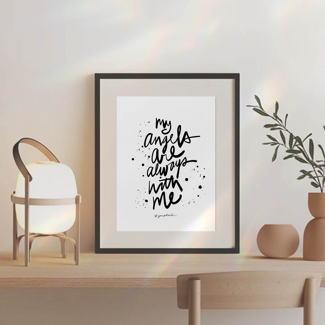 My Angels Are Always With Me Print. Quote Prints, Home Décor, Hand ...