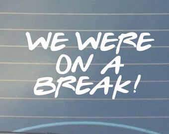 We were on a break | Etsy