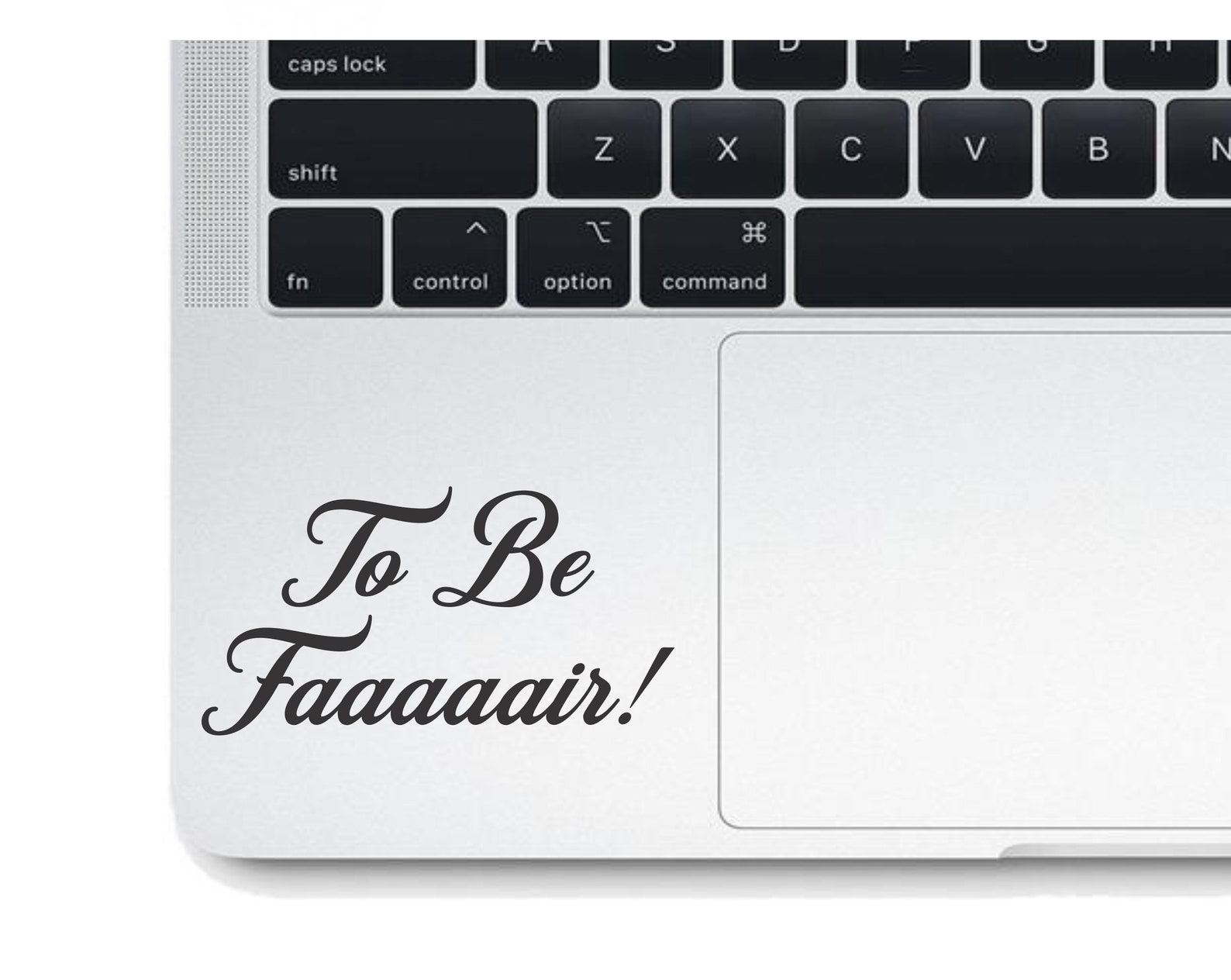 To Be Fair Decal/laptop Decal/car Decal - Etsy