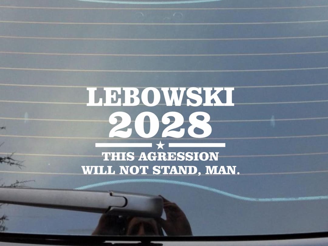 Lebowski 2028 This Aggression Will Not Stand Man. Decal - Etsy