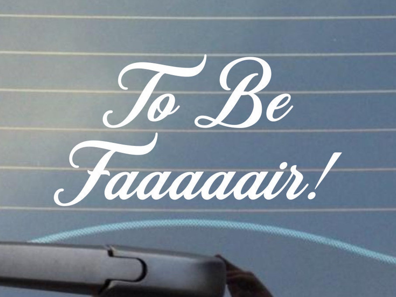 To Be Fair Decal/laptop Decal/car Decal - Etsy