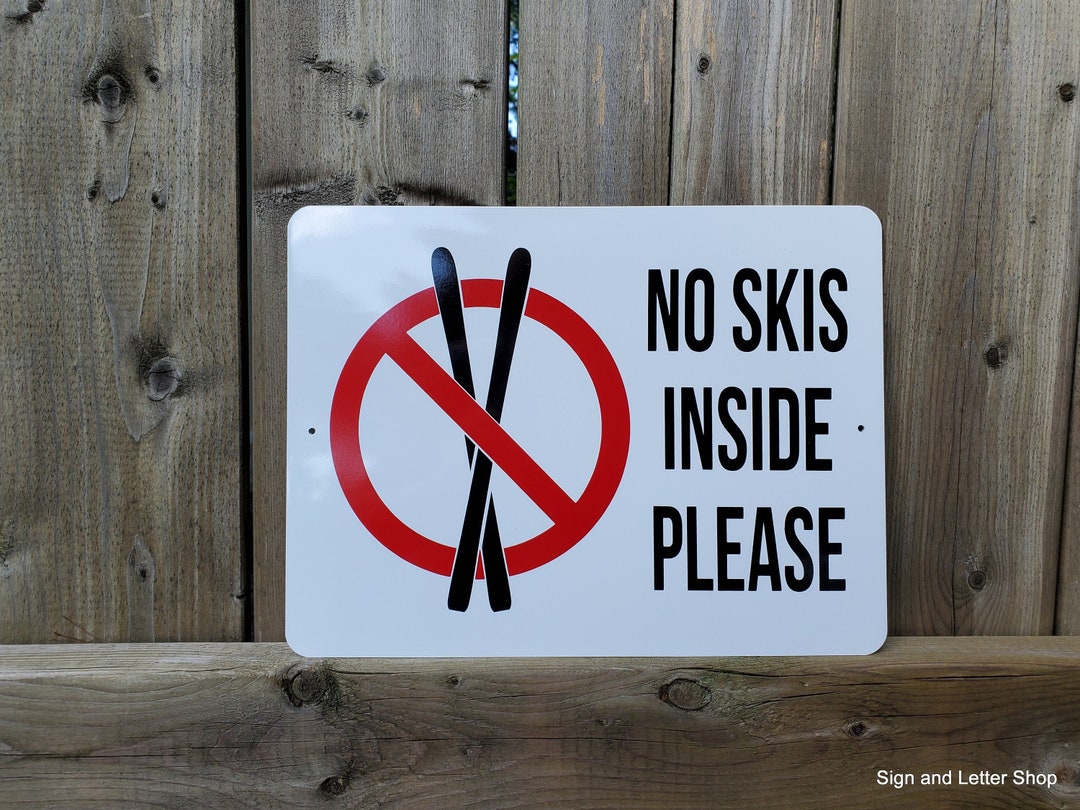 Ski Sign No Skis Inside Please, Lodge Chalet Sign Decor, Winter Skiing ...