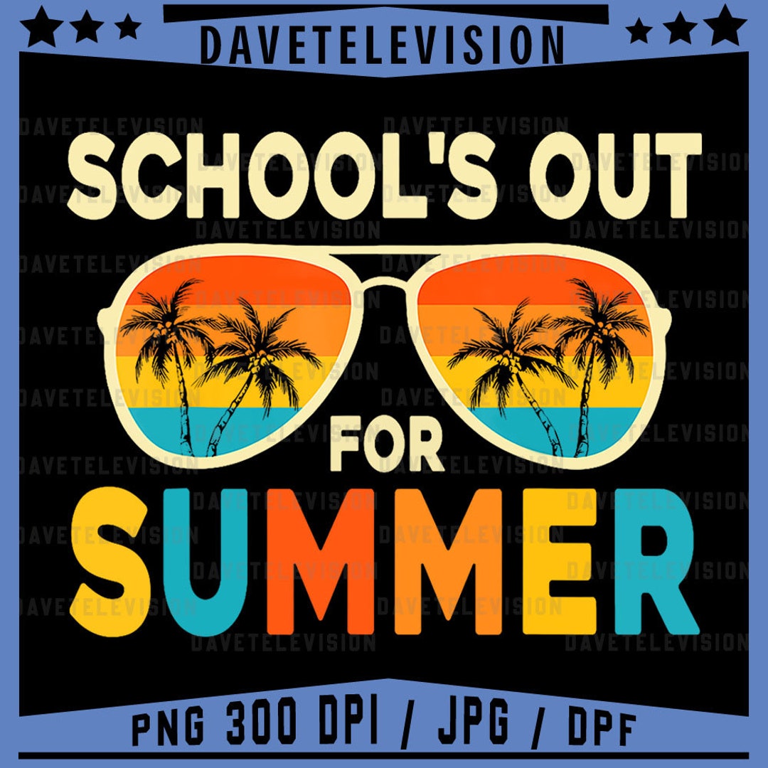 Schools Out for Summer Png, Last Day of School Teacher Png, Summer Png ...