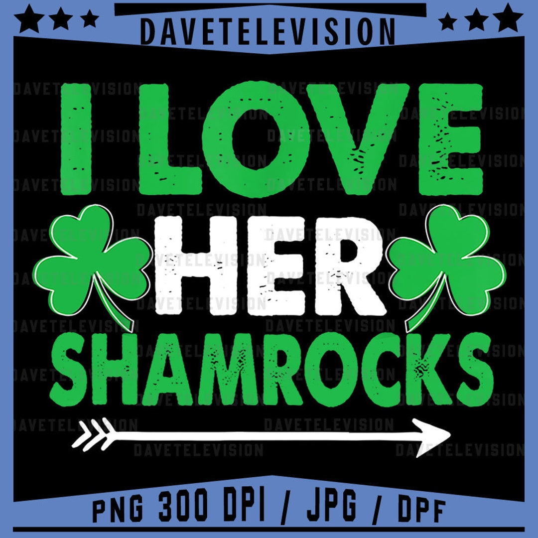 I Love Her Shamrocks Png, St Patricks Day Matching Couples Png, I Love ...