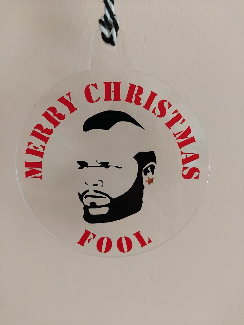 BA Baracus/ Mr T Christmas Tree Decoration Merry Christmas Fool the A ...