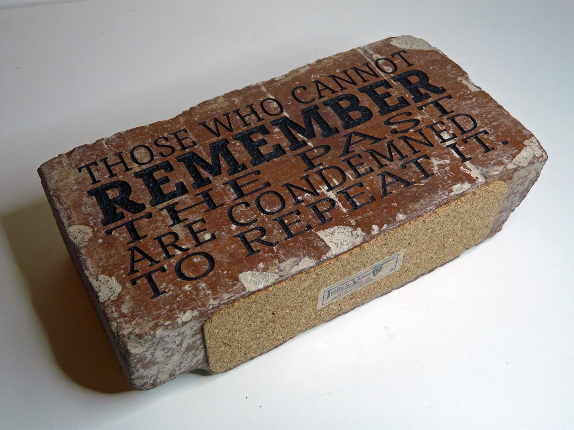 Those Who Cannot Remember the Past Are Condemned to Repeat It - Etsy