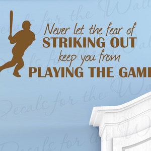 Never Let Fear Striking Out Keep You From Playing Game Baseball Boy ...