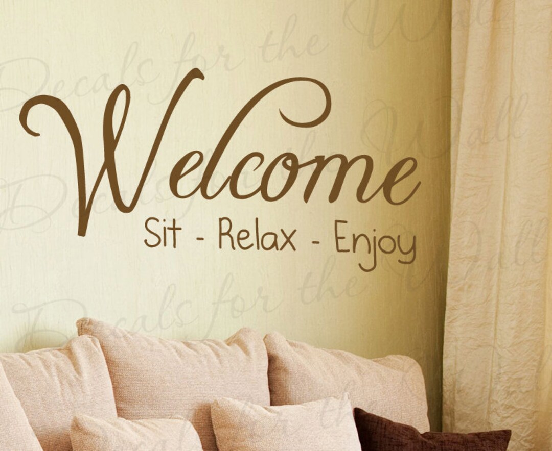 Welcome Sit Relax Enjoy Family Home Love Living Room Vinyl Wall Decal ...